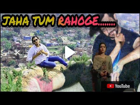 jaha tum rahoge | love story | love song |  romentic song | ❤love video