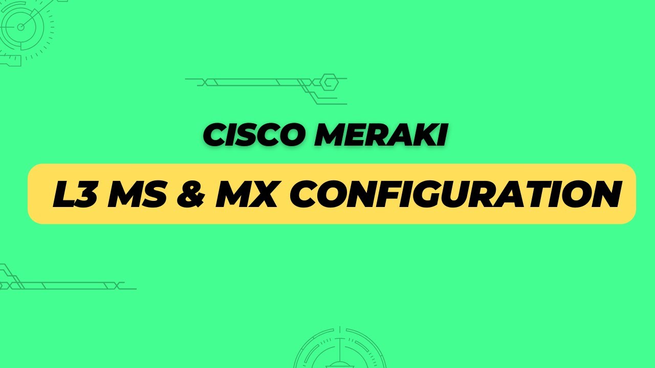 Cisco Meraki - L3 MS & MX Configuration - YouTube