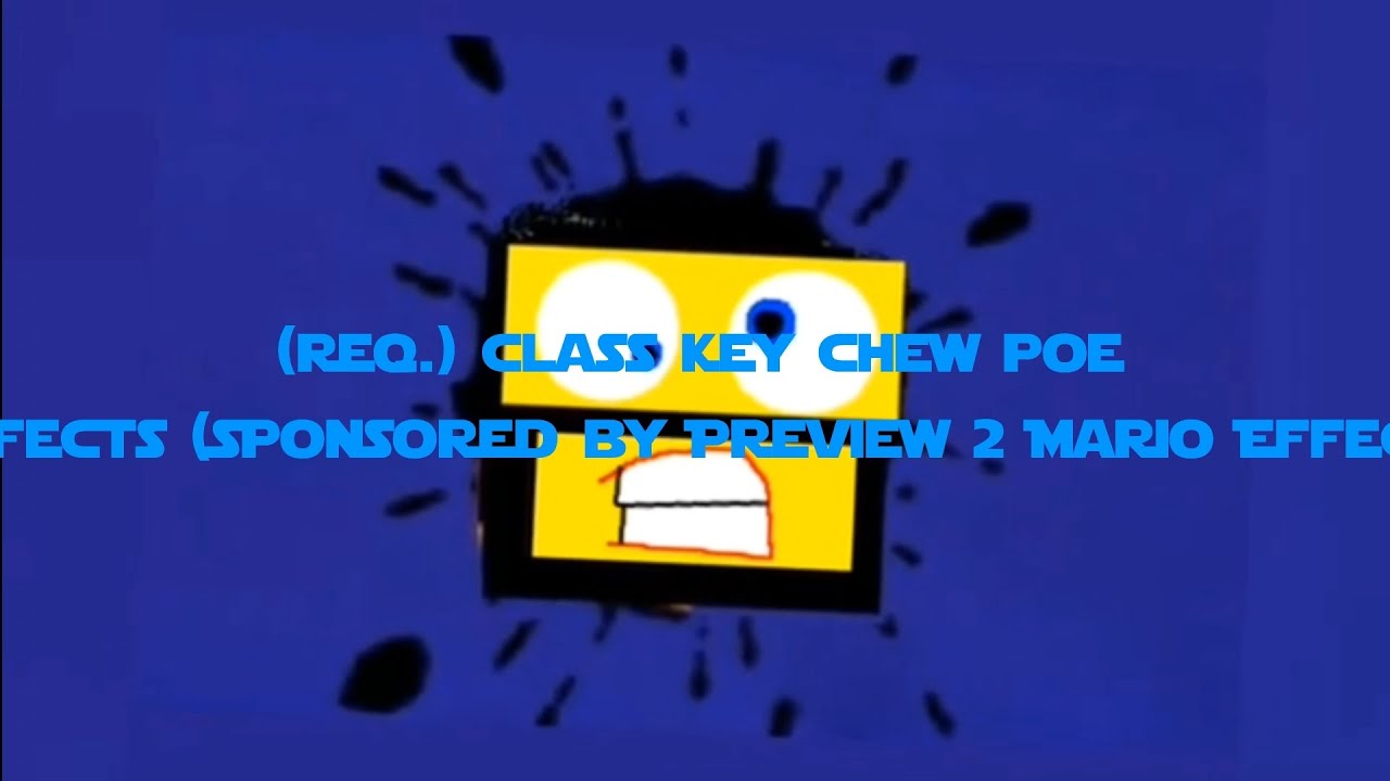 (REQUESTED) class key chew poe Effects (Sponsored by Preview 2 Mario ...
