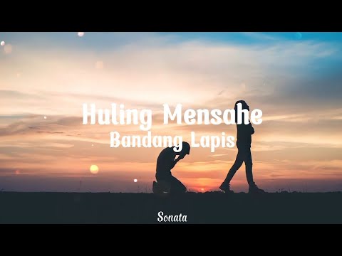 Bandang Lapis - Huling Mensahe (Lyrics) - YouTube