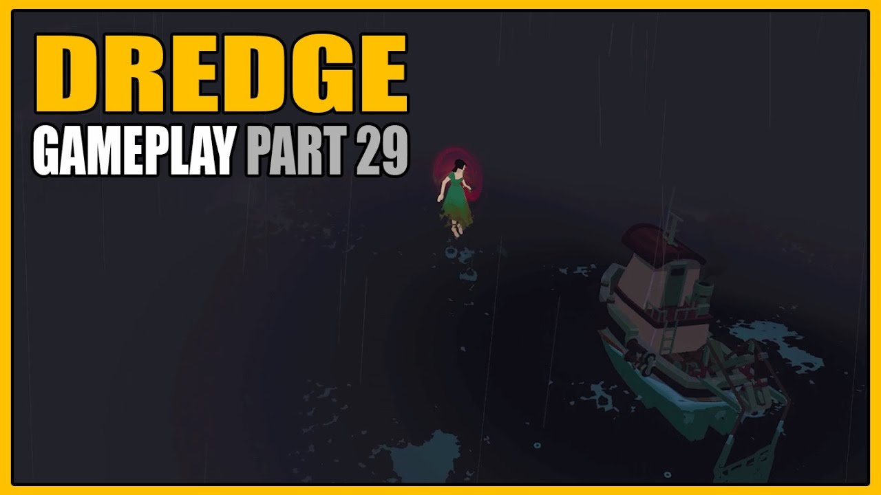 DREDGE | Gameplay Part 29 - The End - YouTube