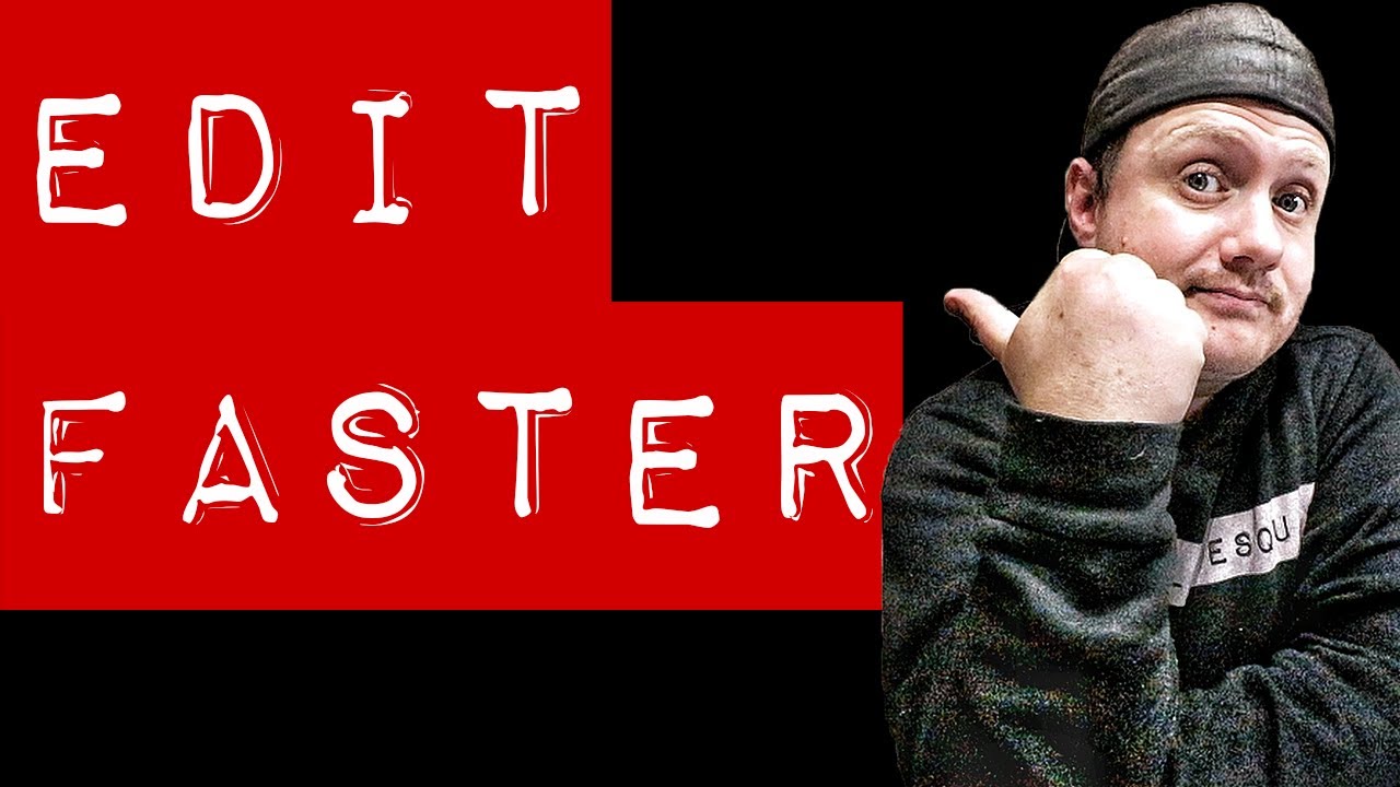 Edit Faster! 5 Tips For Faster Video Editing - YouTube