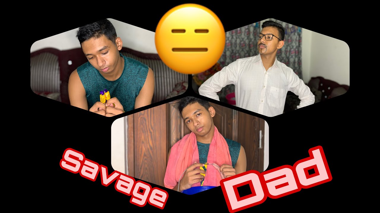 Savage Dad | Fahim| Ismail | Watch Till End - YouTube