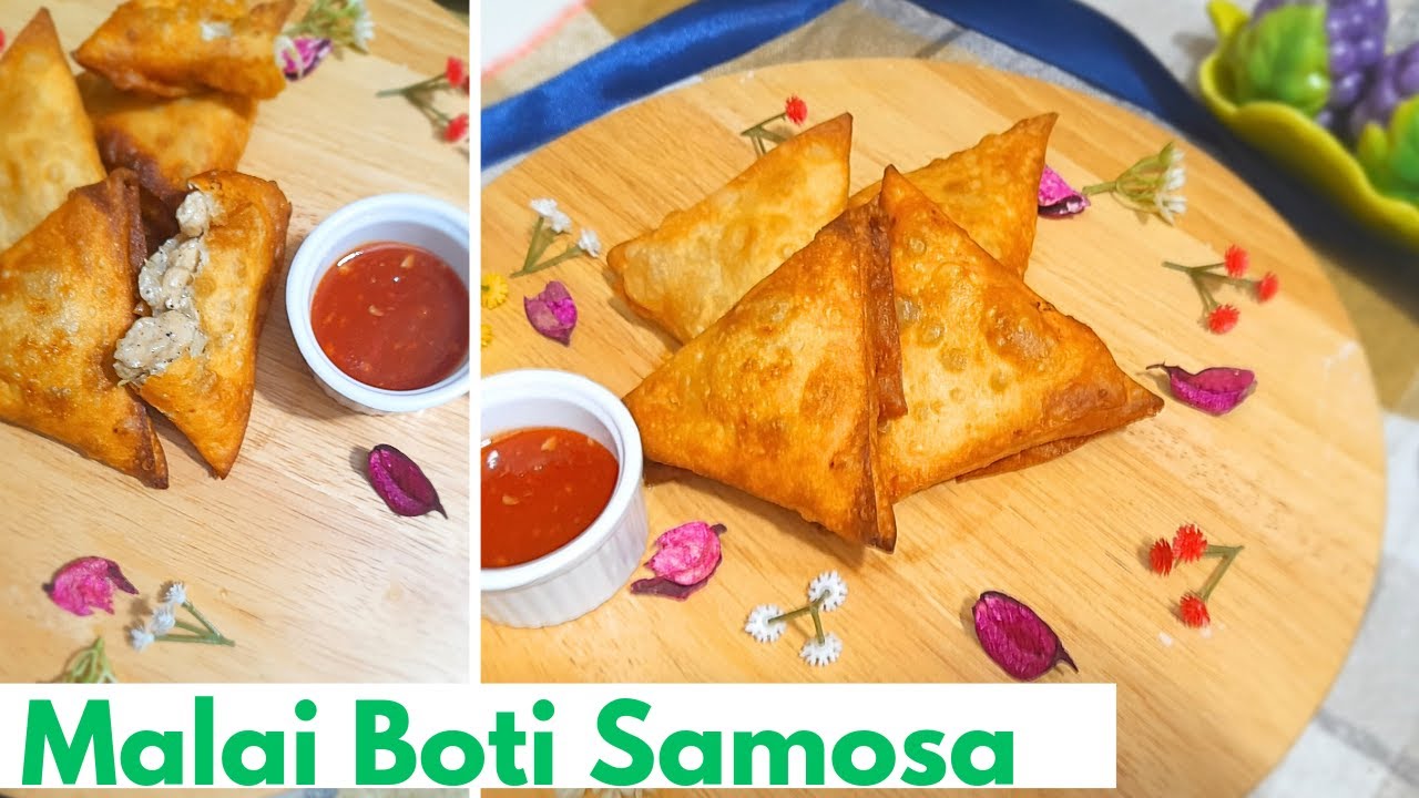 Ramadan Special Chicken Malai Boti Samosa Recipe for Iftar | Malai boti ...