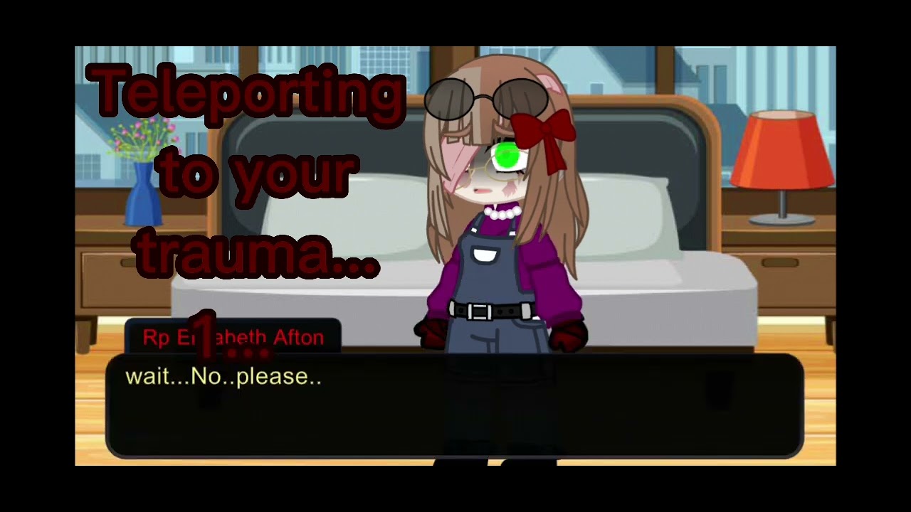 TW:blood, SH,Flashing! teleporting to your trauma.. Rp Elizabeth Afton ...