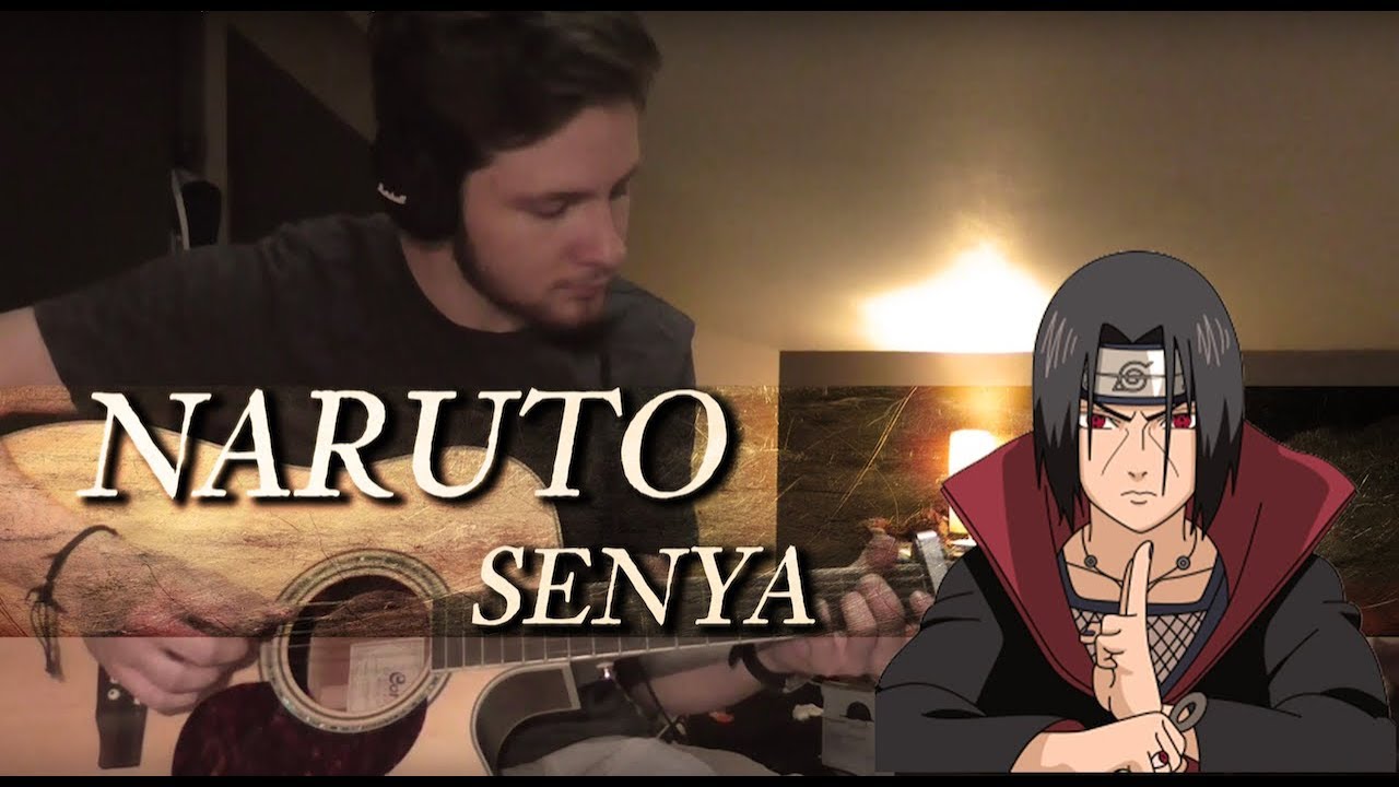 Naruto Shippuden OST - Senya (Itachi's Theme) | Guitar Cover - YouTube
