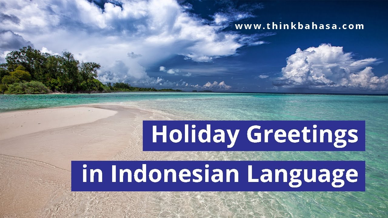 Holiday Greetings In Bahasa Indonesia Learn Indonesian YouTube holiday-greetings-in-bahasa-indonesia-learn-indonesian-youtube