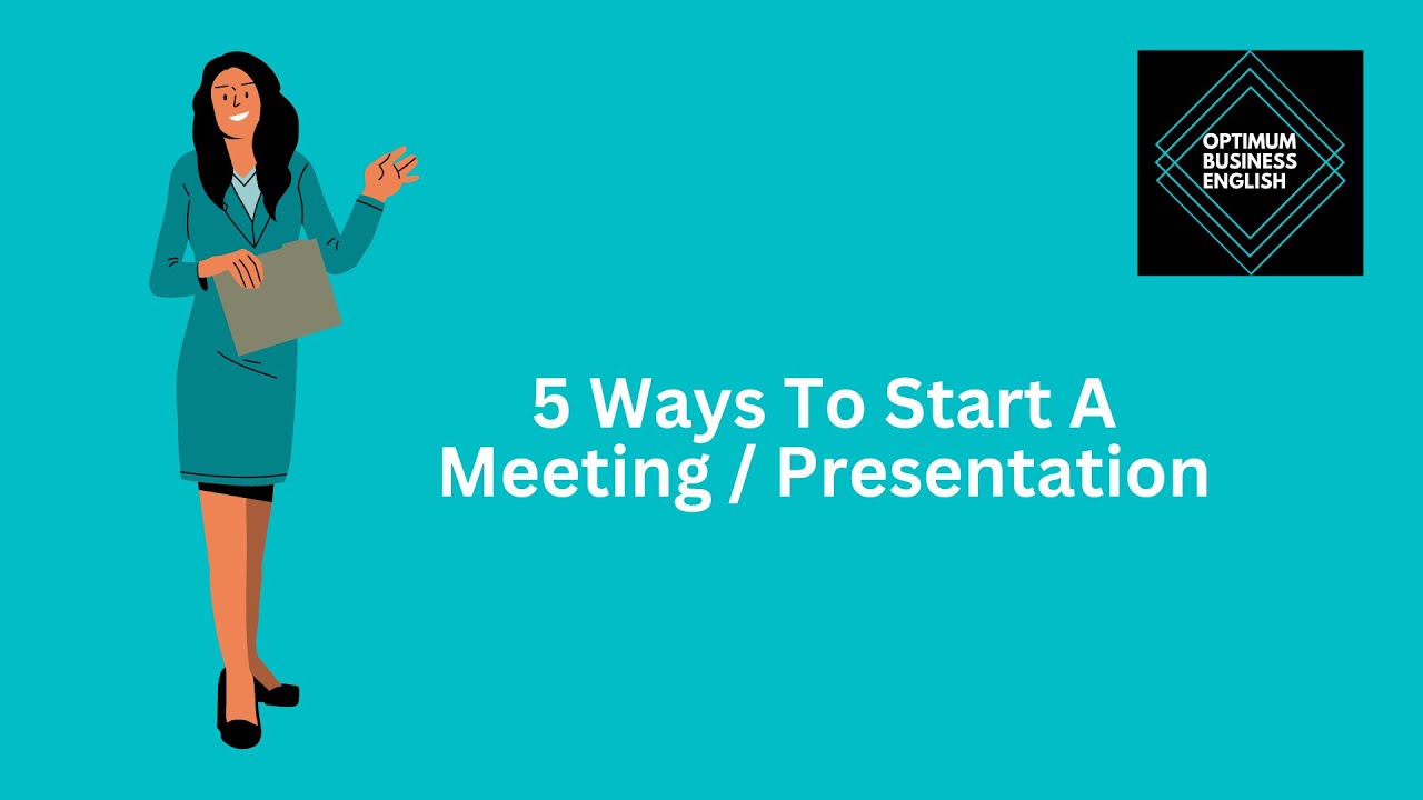 5 Ways To Start A Meeting Or Presentation YouTube 5-ways-to-start-a-meeting-or-presentation-youtube