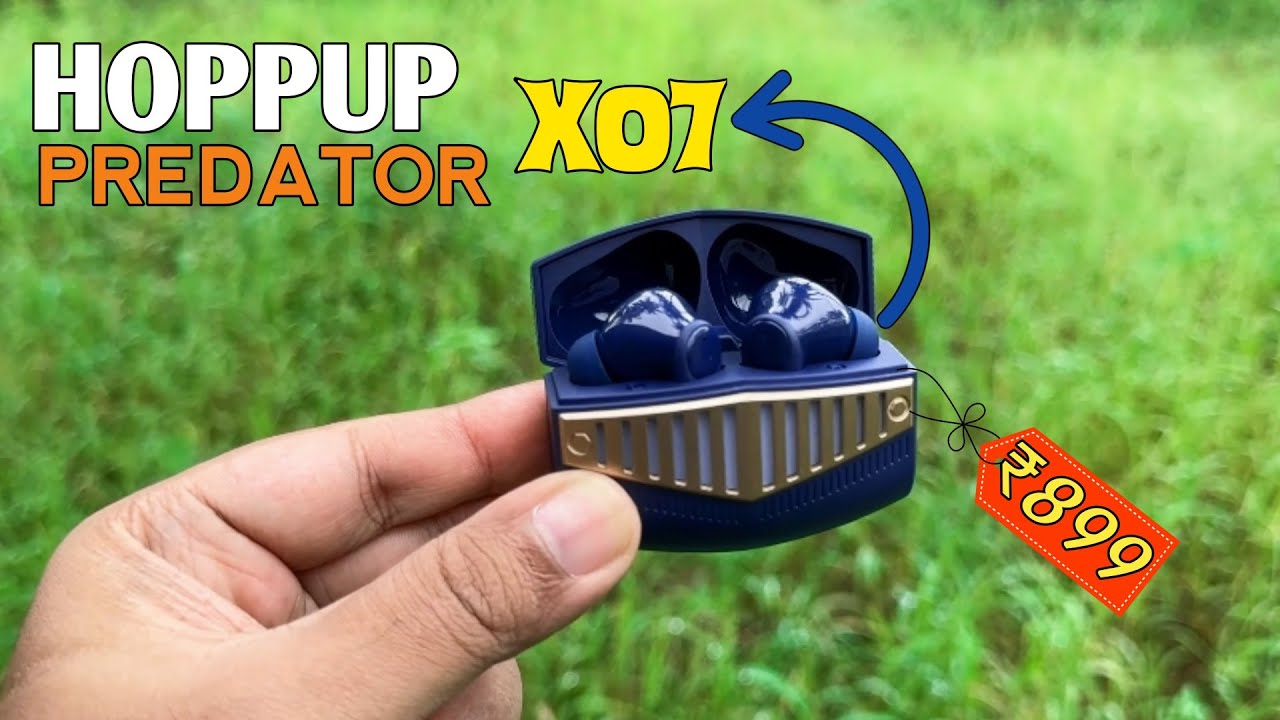 HOPPUP Predator Xo7 Unboxing and Review | Gaming Earbuds under 1000 ...