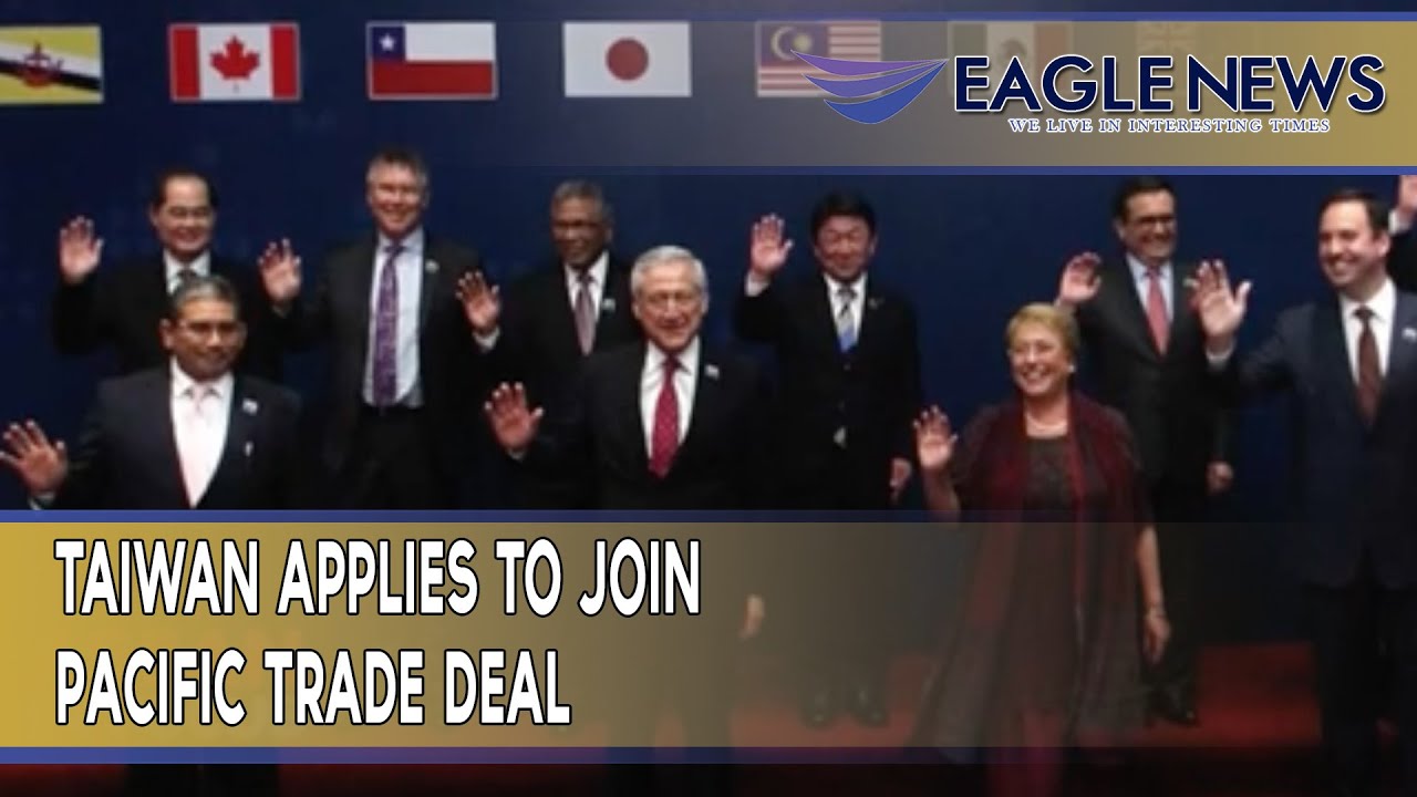 Taiwan applies to join pacific trade deal days after China - YouTube