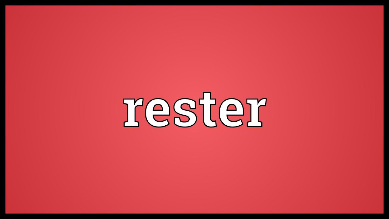 Rester Meaning - YouTube