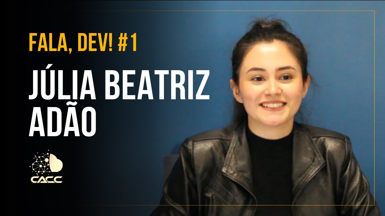 Fala, Dev #1: Júlia Beatriz Adão - YouTube