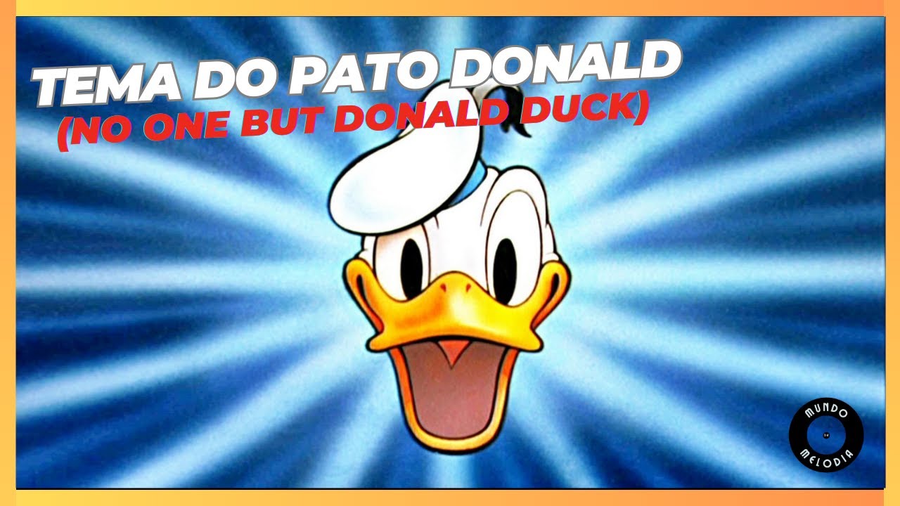 Tema do Pato Donald (No One But Donald Duck) - YouTube