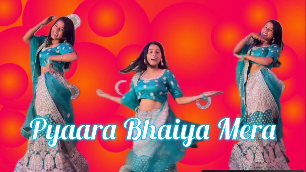 Pyaara Bhaiya Mera || Wedding Dance Song || Wedding Dance || Kya Kehna ...