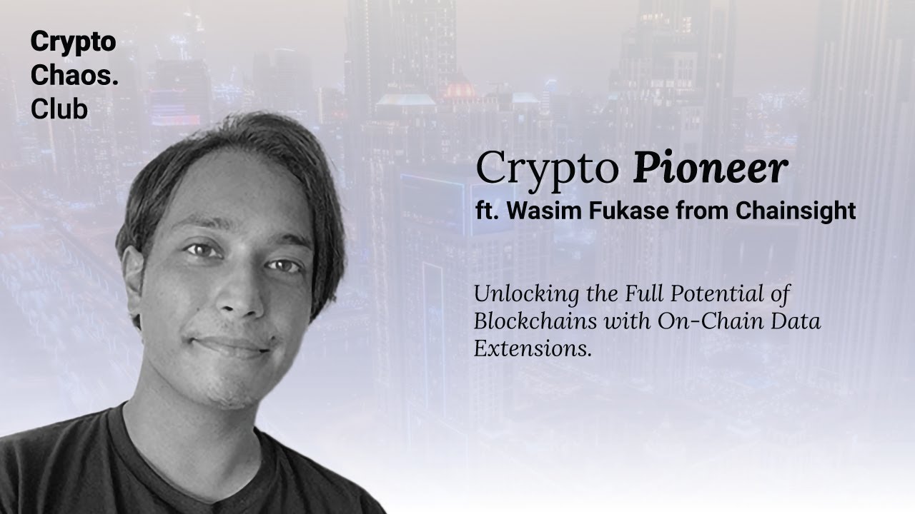 Crypto Pioneer ft. Wasim Fukase from Chainsight - YouTube
