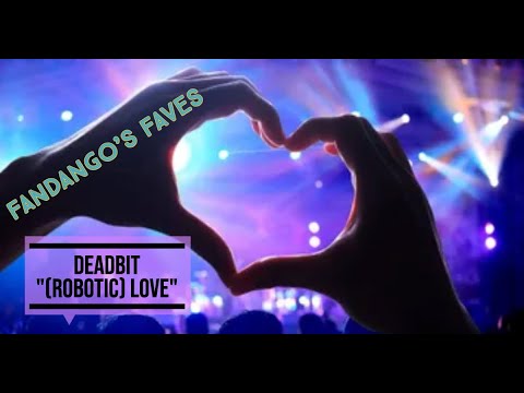 Deadbit - "(Robotic) Love" / Fandango's Faves - YouTube