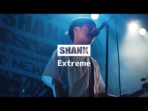 SHANK / Extreme (LIVE VIDEO)