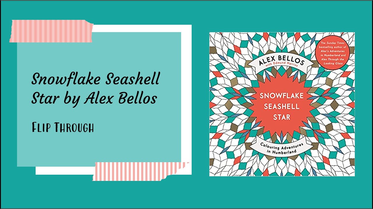 Snowflake Seashell Star by Alex Bellos | Flip Through - YouTube