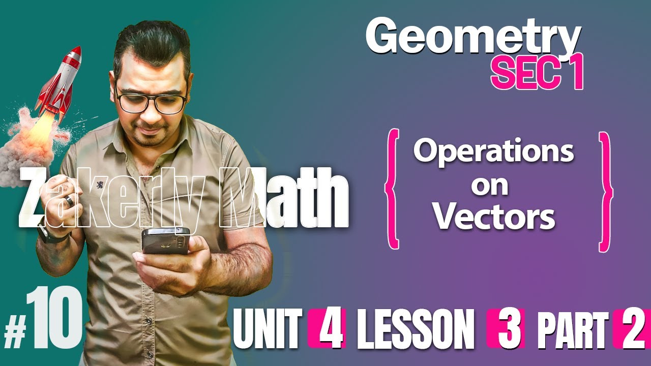 Math | Geometry | sec 1 | Lesson 2 : operations on Vectors / Part 2 ...