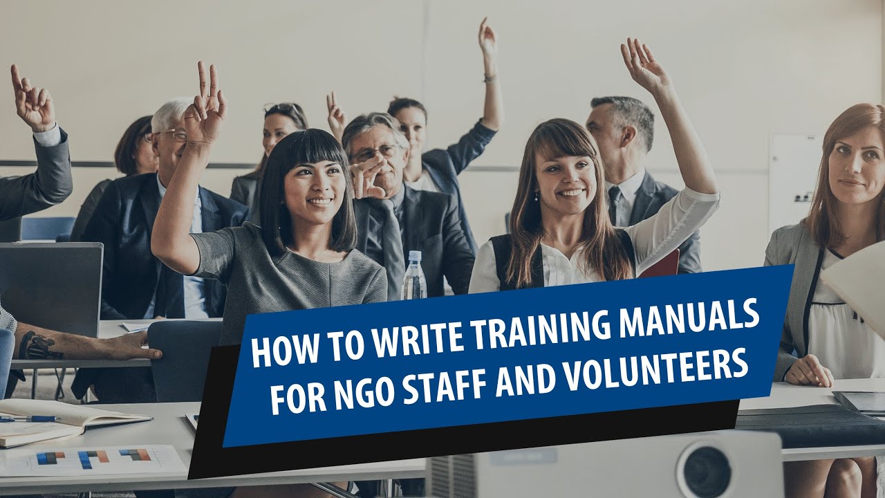 How to Write Training Manuals for NGO Staff and Volunteers - YouTube