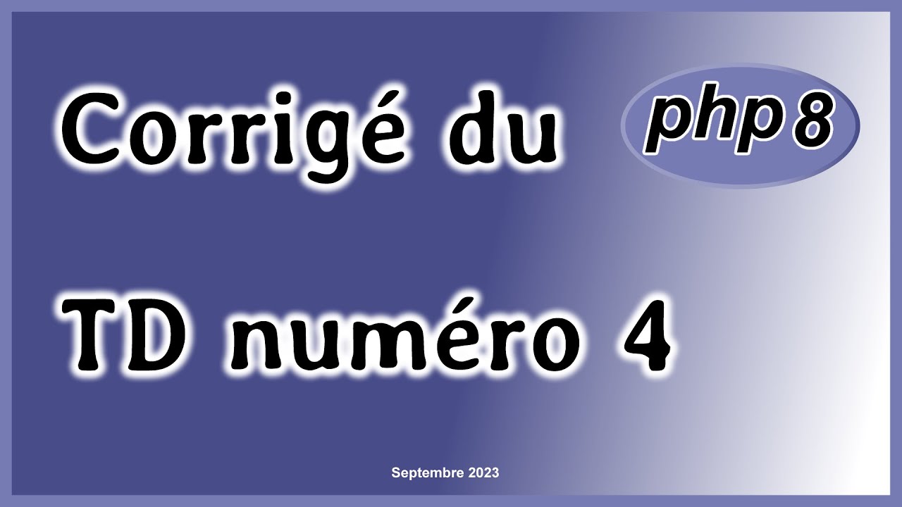 Corrigé du TD4 PHP 8 - YouTube