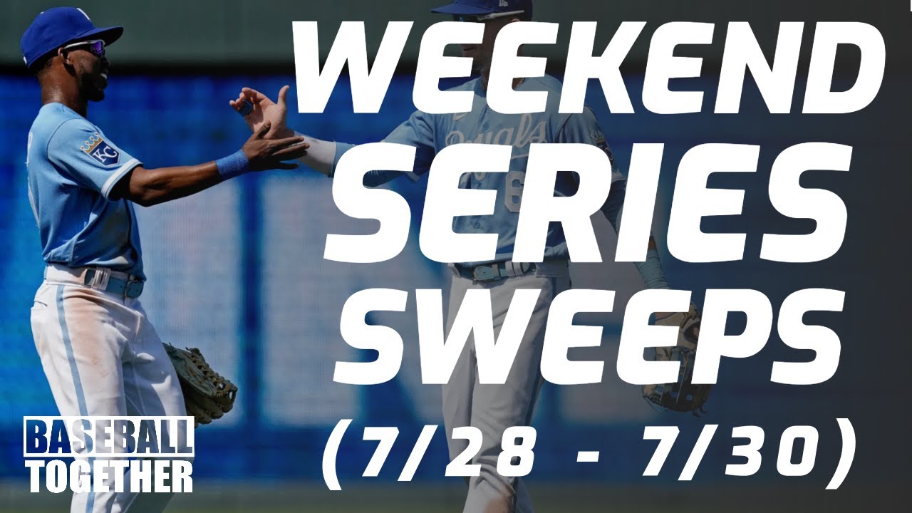 Weekend Series Sweeps (7/28 - 7/30) - Baseball Together Podcast ...