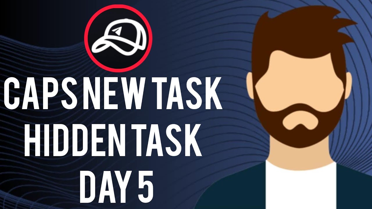 Caps New Task Hidden Task Day 5-5 | How To Complete Caps Hidden Task ...