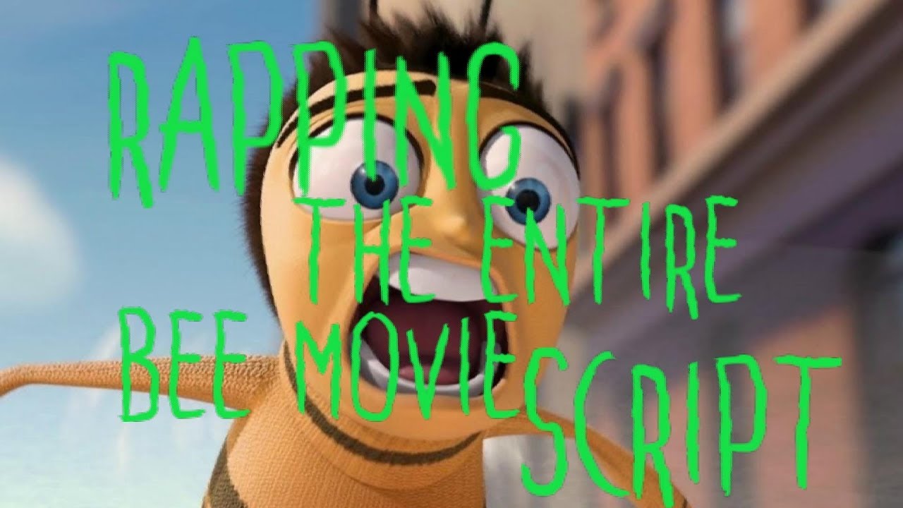 Rapping the Entire Bee Movie Script (Bee Movie Rap) - YouTube