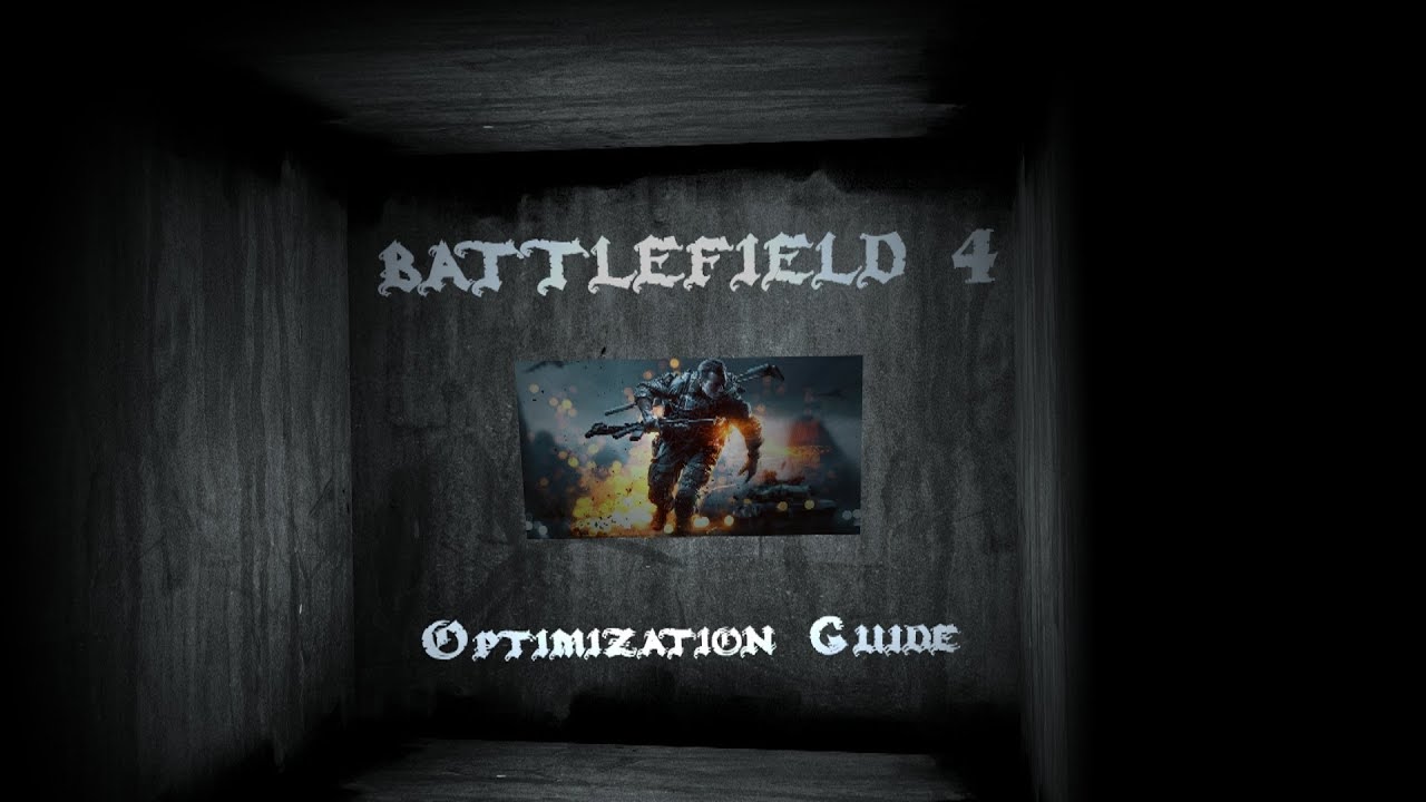 Battlefield 4 Graphics Optimization Guide [Best Settings] [SlyTech ...