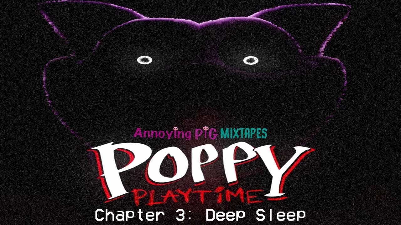 Annoying Pig Presents: Annoying Pig Mixtapes - Poppy Playtime Chapter 3 ...