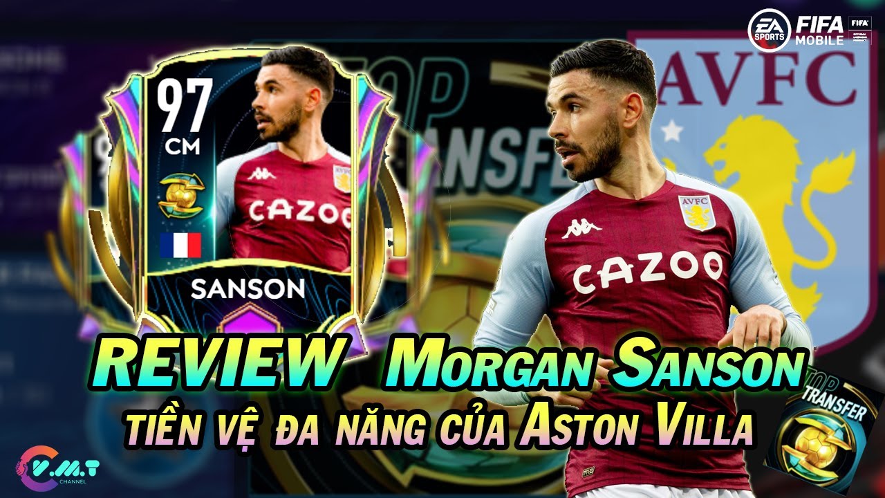 REVIEW "Morgan Sanson" CM 97 TOP TRANSFER - TIỀN VỆ ĐA NĂNG CỦA ASTON ...