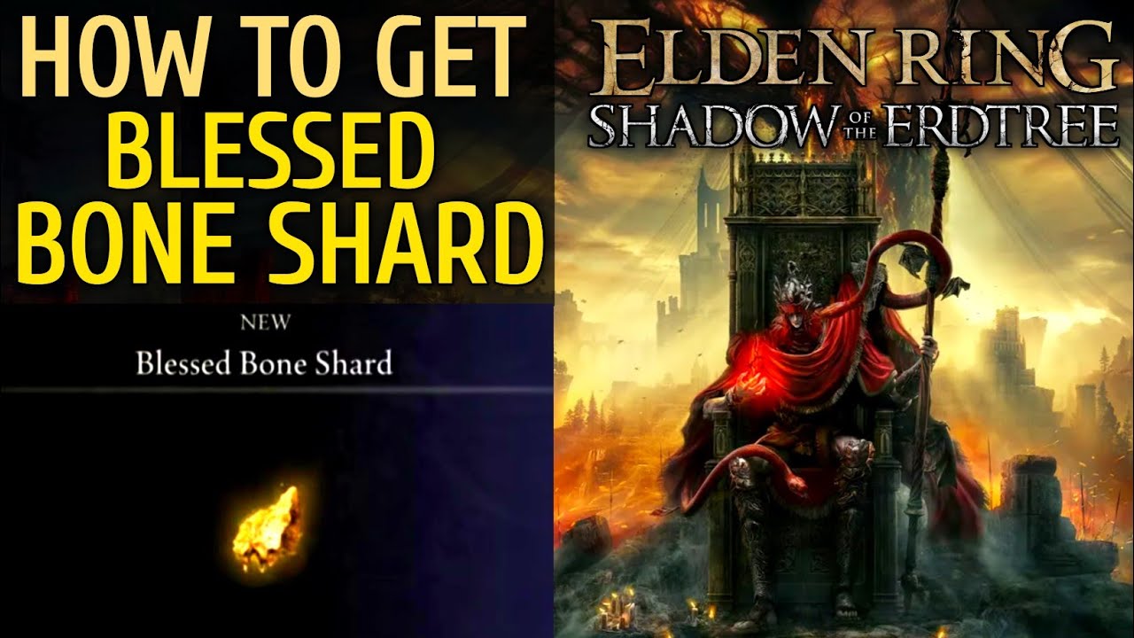 How to Get Blessed Bone Shard Elden Ring Blessed Bone Shard Location ...