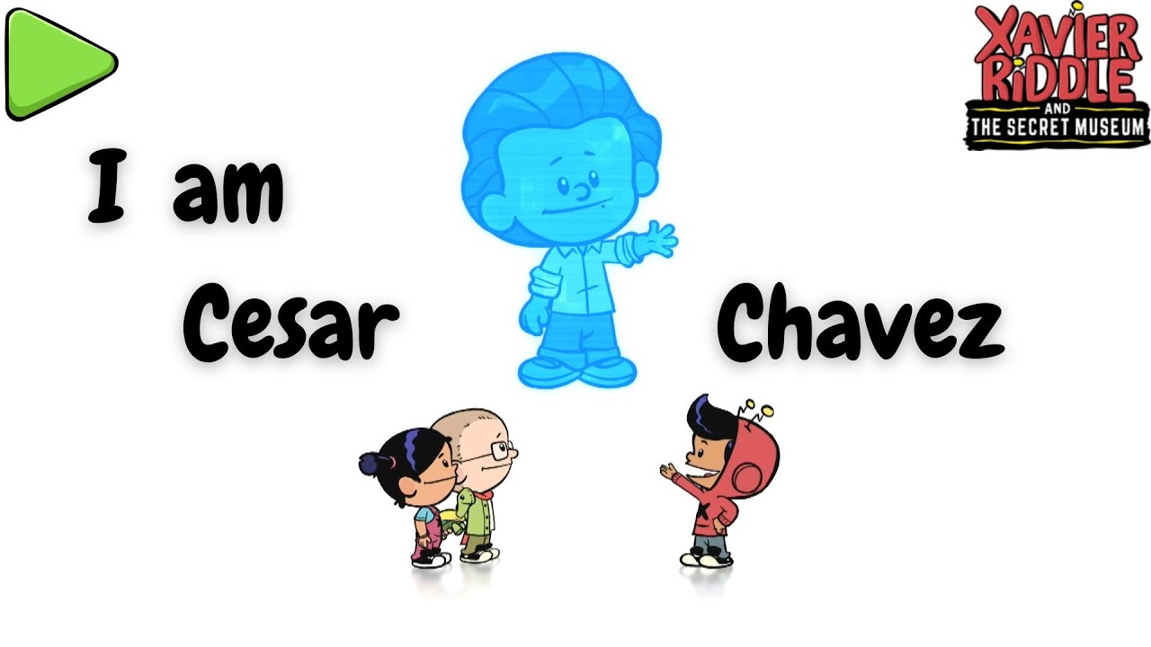 I am Cesar Chavez | Xavier Riddle and the Secret Museum | PBS KIDS ...