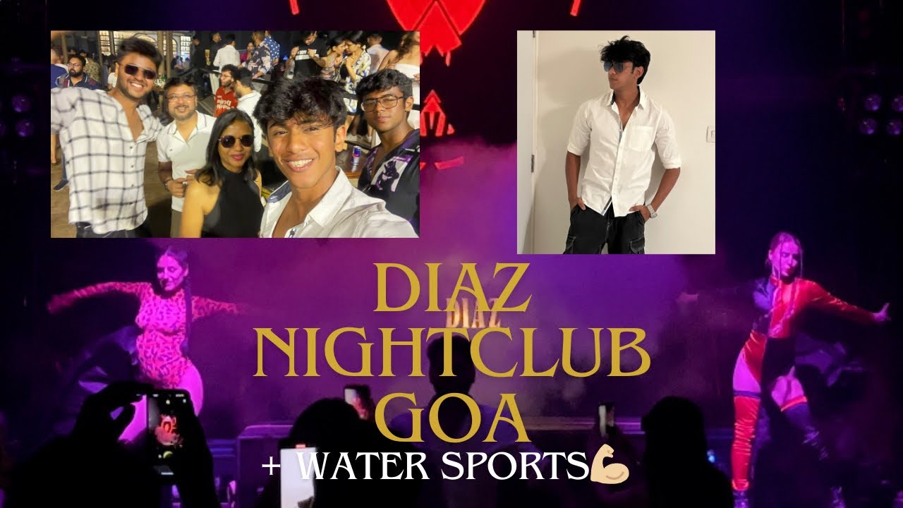Diaz Club Goa | Water sports Goa | MY 100th Vlog - YouTube