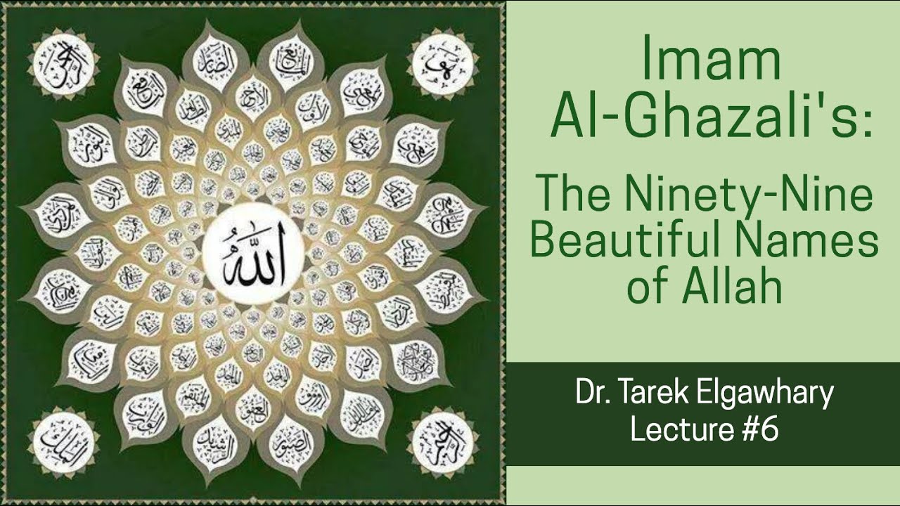 The Ninety Nine Beautiful Names Of Allah Lecture 6 YouTube the-ninety-nine-beautiful-names-of-allah-lecture-6-youtube