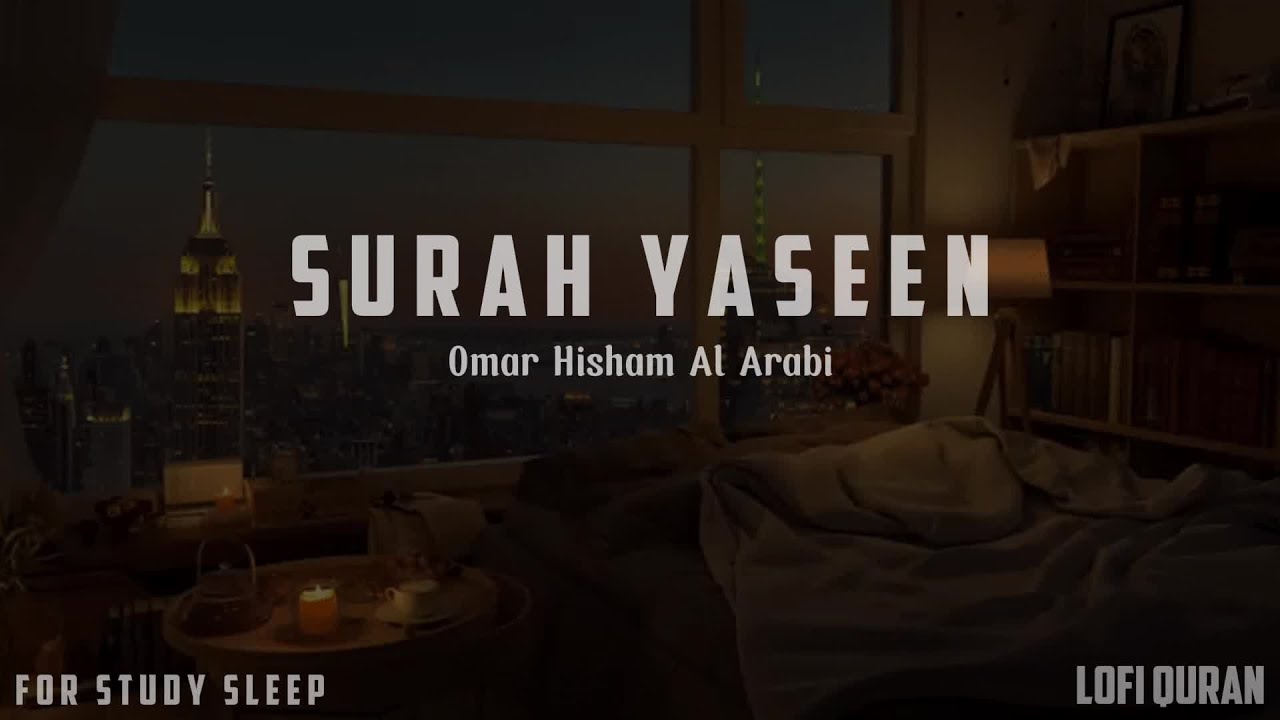 1 AM Study Sessions📚 | Surah Yasin Lofi Quran | Omar Hisham Al Arabi | with Rain Sound - YouTube