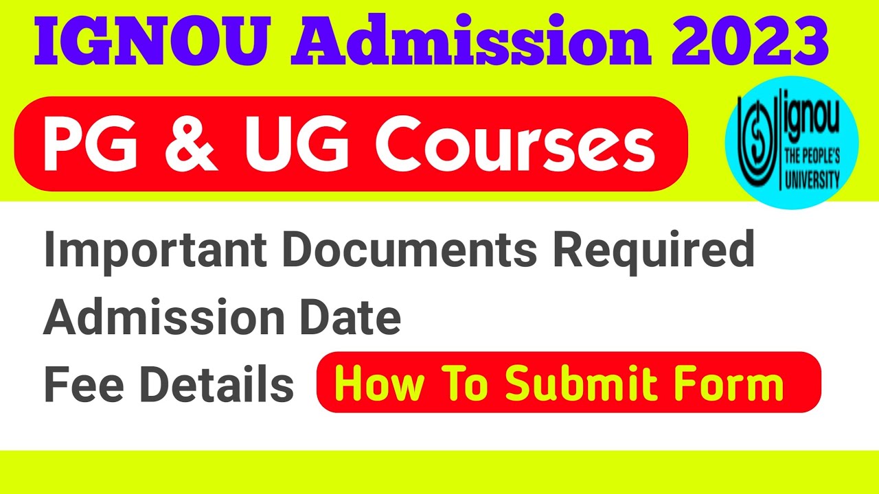 IGNOU Admission 2023 For PG UG Courses Admission Dates Fee ignou-admission-2023-for-pg-ug-courses-admission-dates-fee