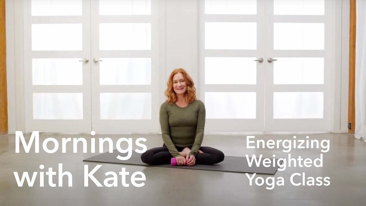 Mornings with Kate | Energizing Weighted Yoga Class (5 Mins) - YouTube