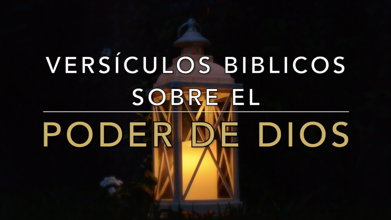 VERSICULOS BIBLICOS SOBRE EL PODER DE DIOS - YouTube