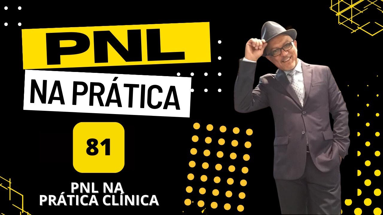 PNL na Prática (81) PNL na prática clínica - YouTube