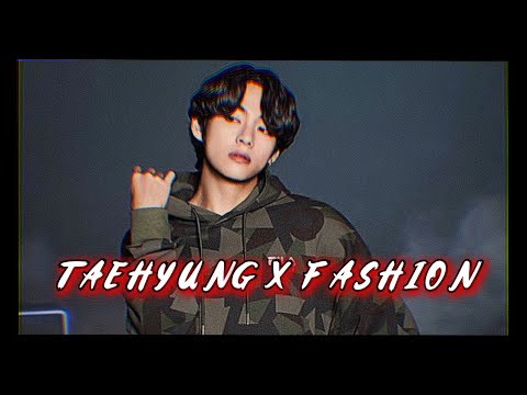 TAEHYUNG • FASHION MODEL [FMV] • BTS