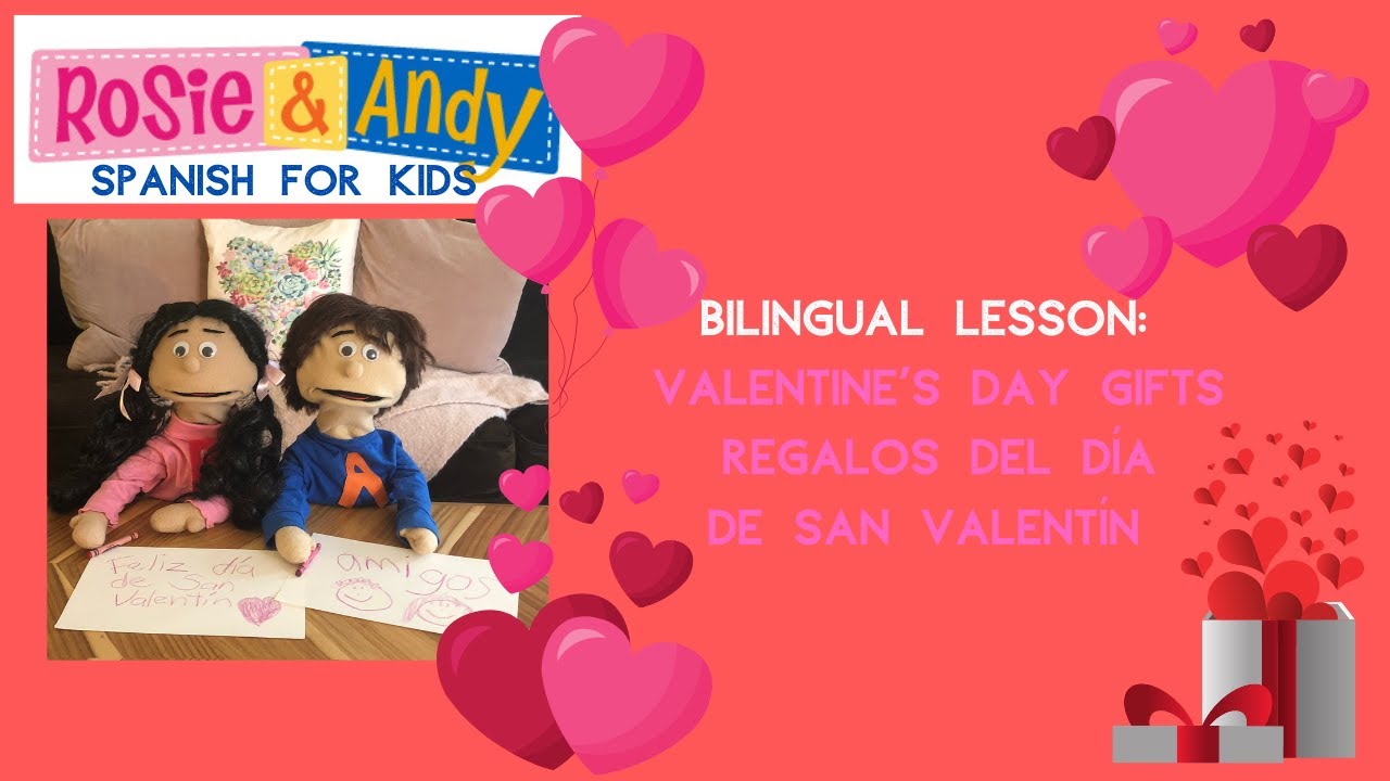 Rosie & Andy: Spanish for Kids- A Valentine's Lesson: Valentine Gifts ...