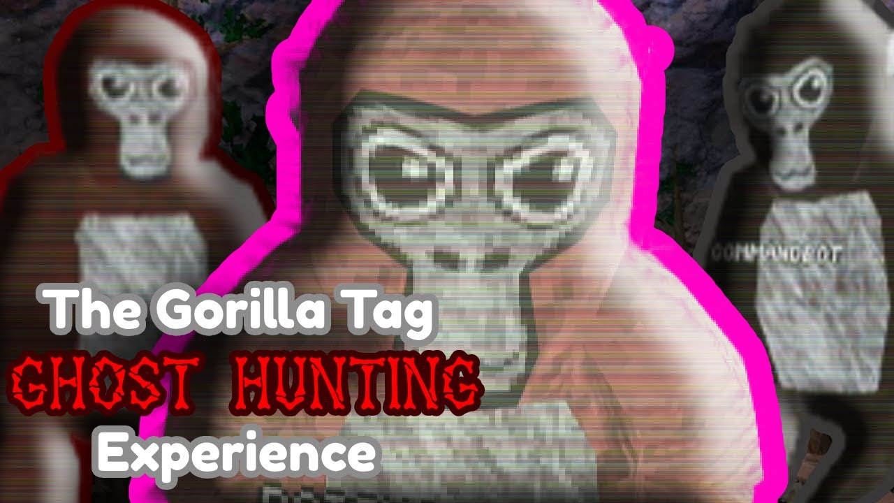 The Ghost Hunting Experience - Gorilla Tag - YouTube
