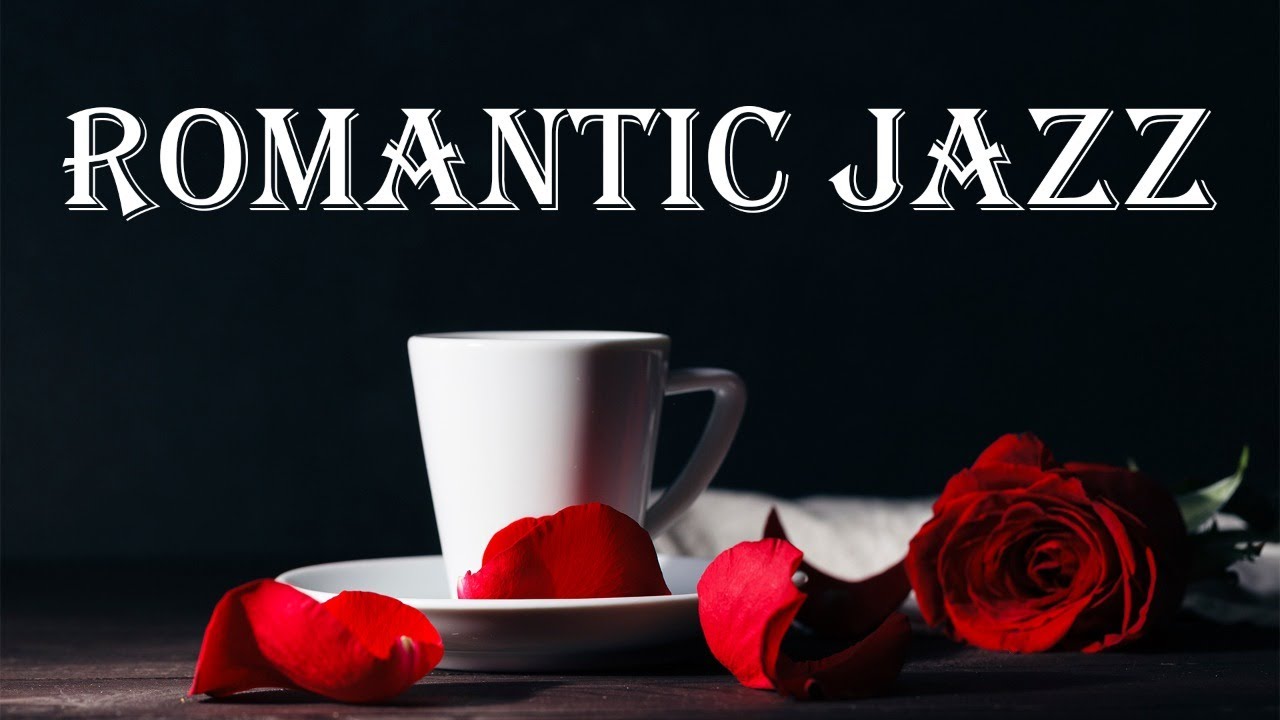Romantic JAZZ - Smooth JAZZ: Beautiful Background Sax JAZZ Playlist ...