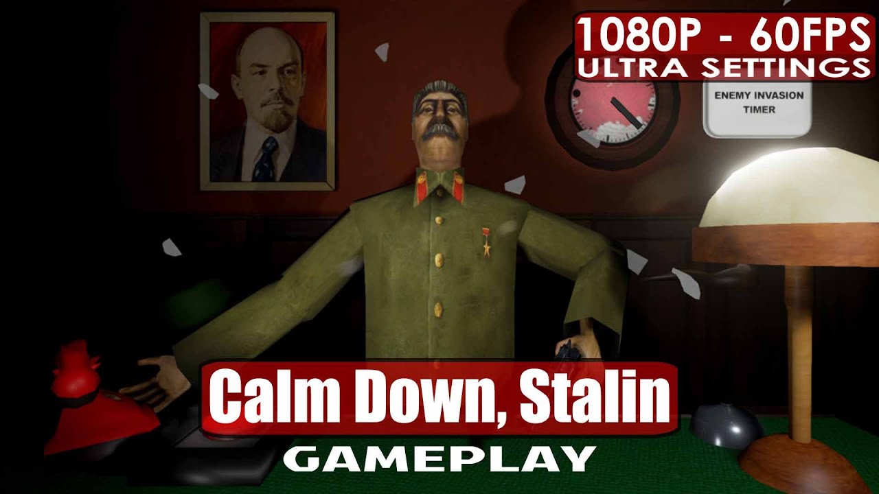Calm Down, Stalin gameplay PC HD [1080p/60fps] - YouTube