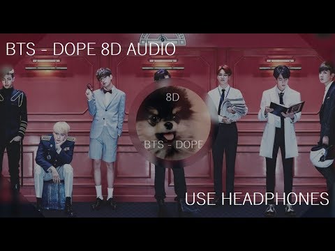 BTS (방탄소년단) - DOPE (쩔어) 8D AUDIO (USE HEAD/EARPHONES)