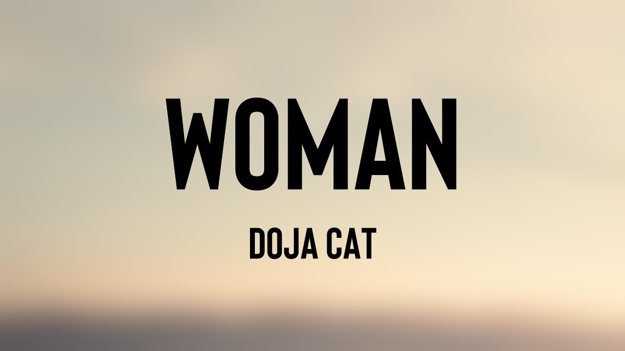 Woman - Doja Cat Lyric Music 🦭 - YouTube