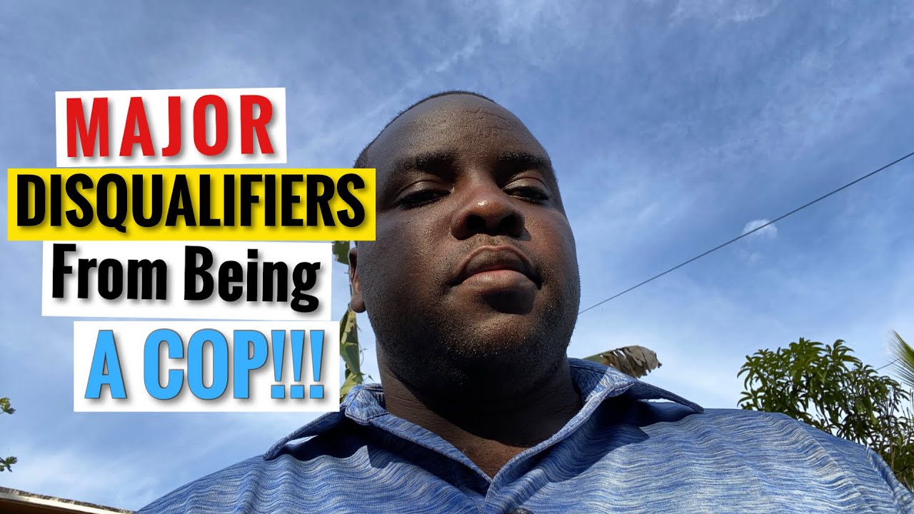 These Will Disqualify You From Being A Cop YouTube these-will-disqualify-you-from-being-a-cop-youtube