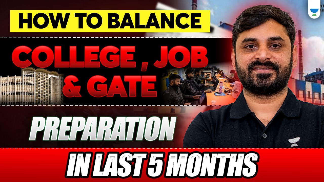 How to Balance College, Job & GATE Preparation in Last 5 Months | GATE ...