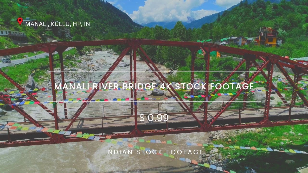 Indian Stock Footage - Manali River Bridge 4K Stock Footage $ 0.99 ...